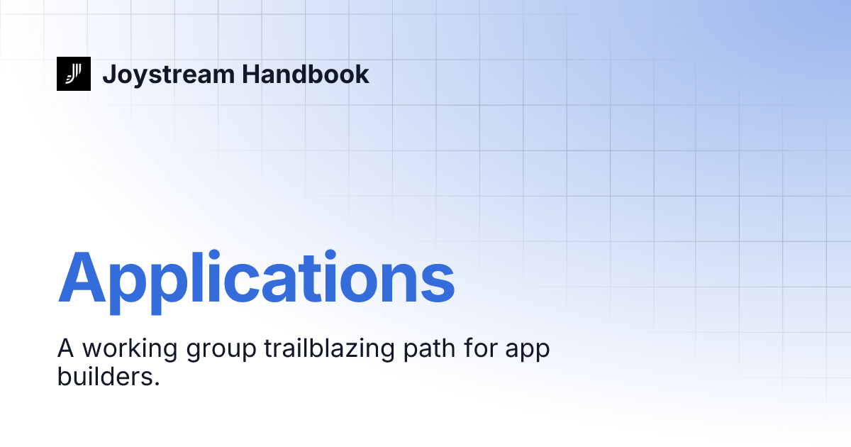 Applications | Joystream Handbook